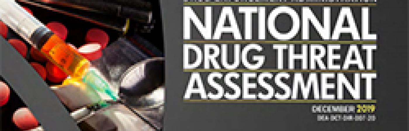 DEA releases 2019 National Drug Threat Assessment | Get Smart About Drugs